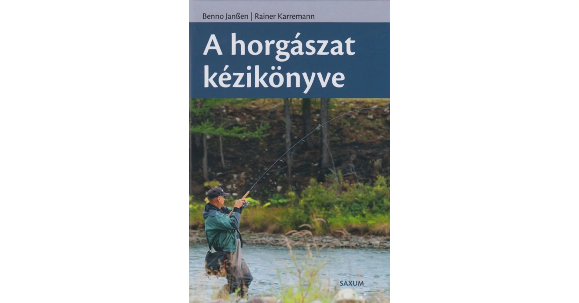 A horgászat kézikönyve - Horgászat - Könyv webáruház széles ...